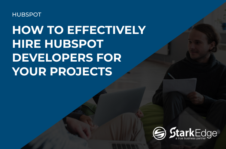 How To Effectively Hire HubSpot Developers for Your Projects